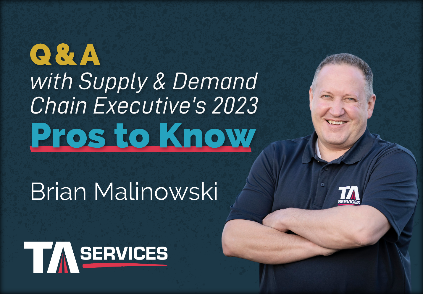 Follow up Q&A with 2023 Supply & Demand Chain Executive Pros to Know ...